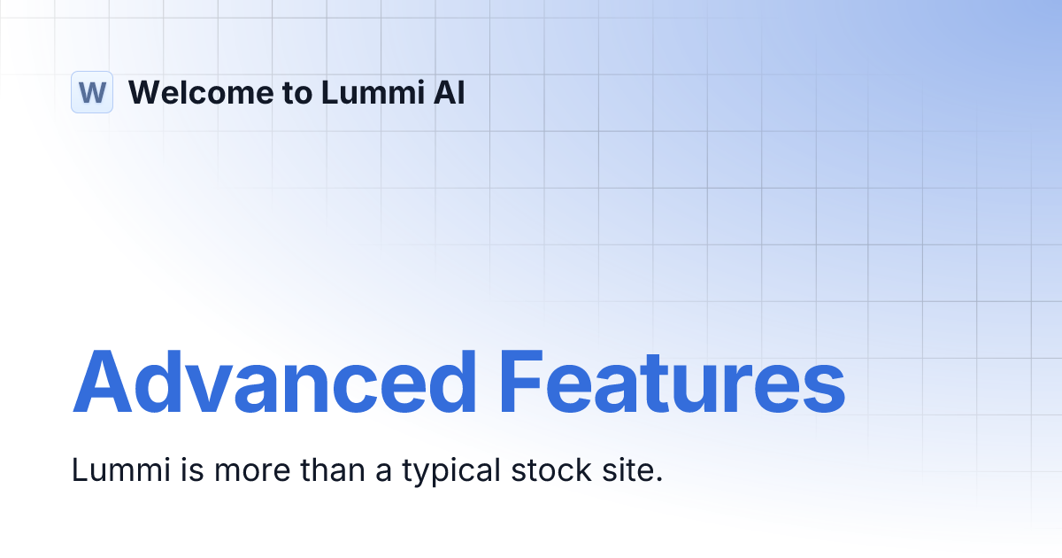 Pro Features | Welcome to Lummi AI