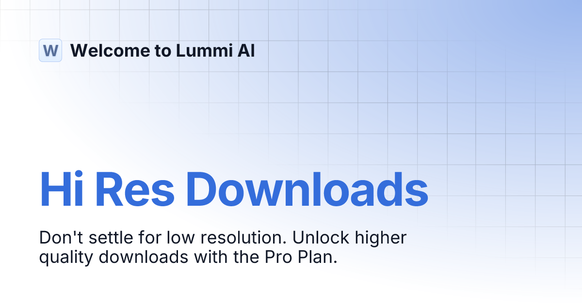 Hi Res Downloads | Welcome to Lummi AI